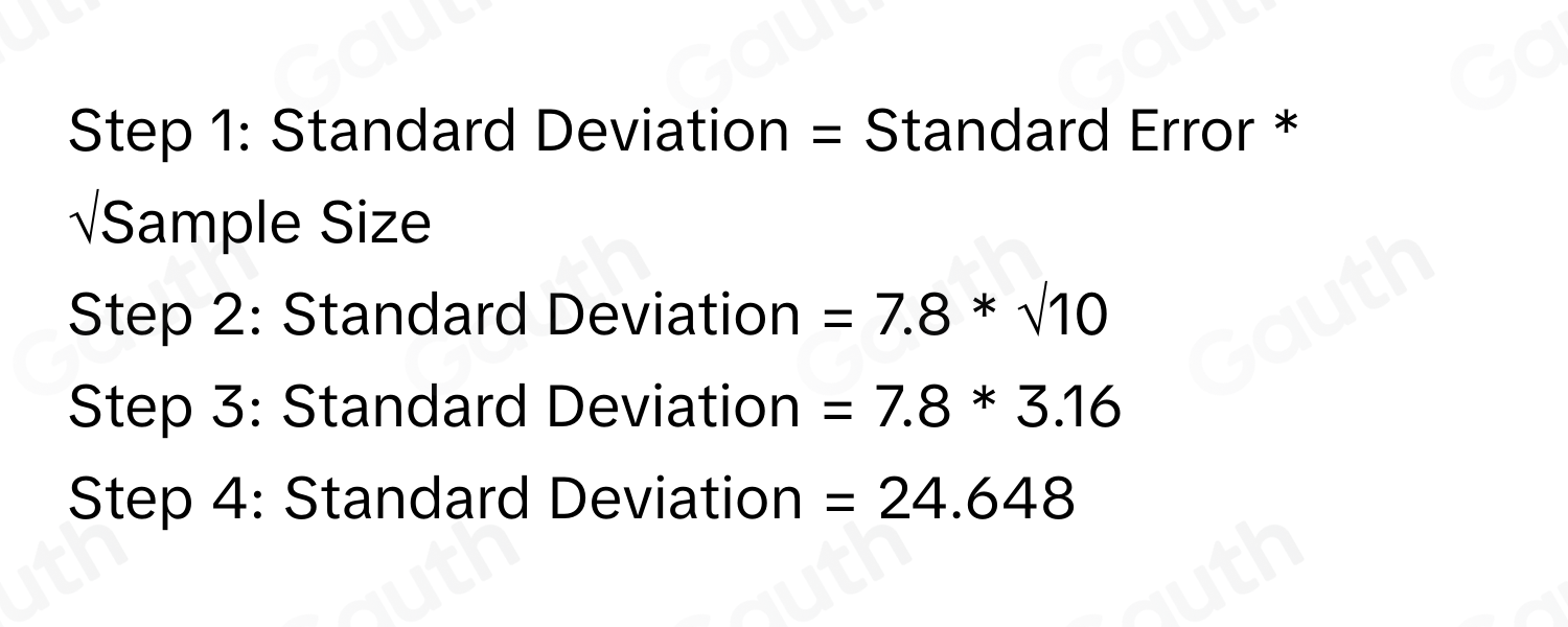 Solved: Given a standard error of 7.8 and a sample size of 10, what is the standard deviation ...