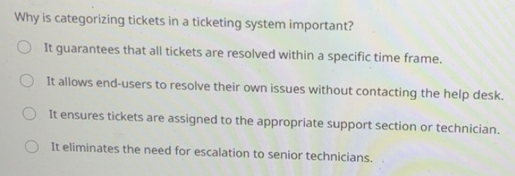 Solved: Why is categorizing tickets in a ticketing system important? It ...
