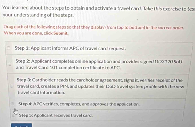 Solved: You learned about the steps to obtain and activate a travel ...