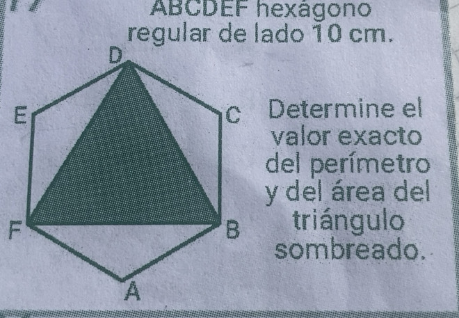 Resuelto:ABCDEF hexágono regular de lado 10 cm. Determine el valor ...