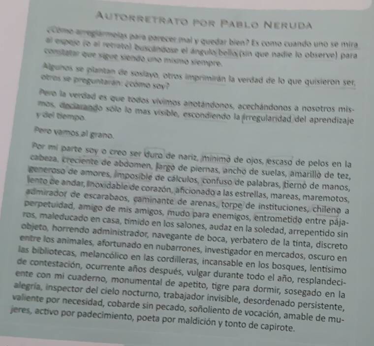 Resuelto:Autorretrato por Pablo Neruda ecomo arreglármelas para parecer ...