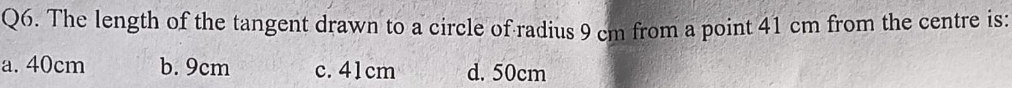 Solved: The length of the tangent drawn to a circle of radius 9 cm from ...