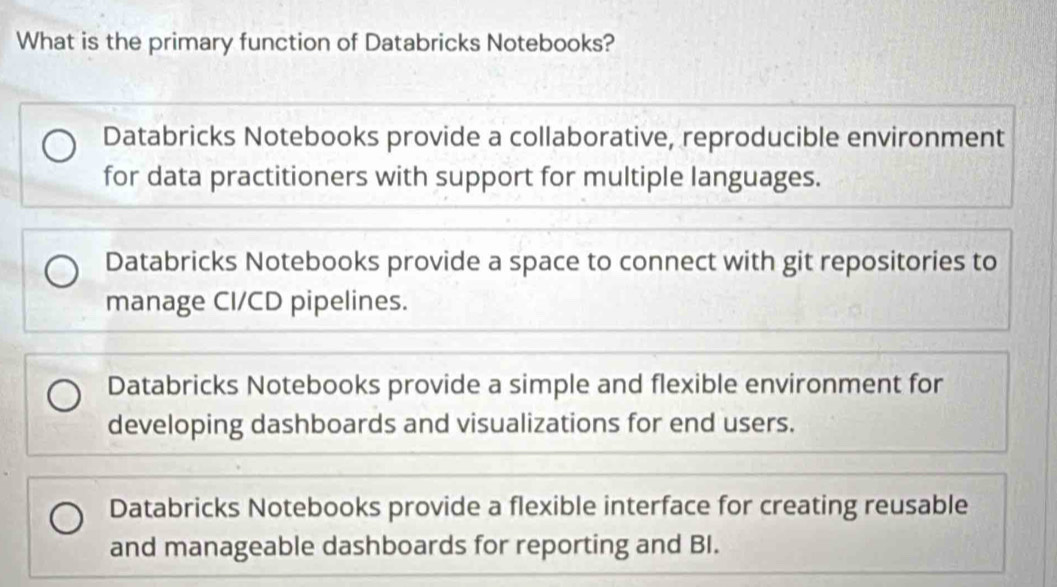 Solved: What is the primary function of Databricks Notebooks ...