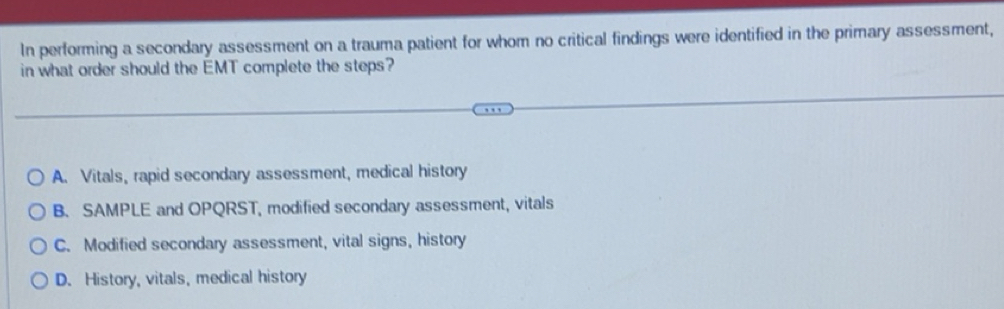 Solved: In performing a secondary assessment on a trauma patient for ...