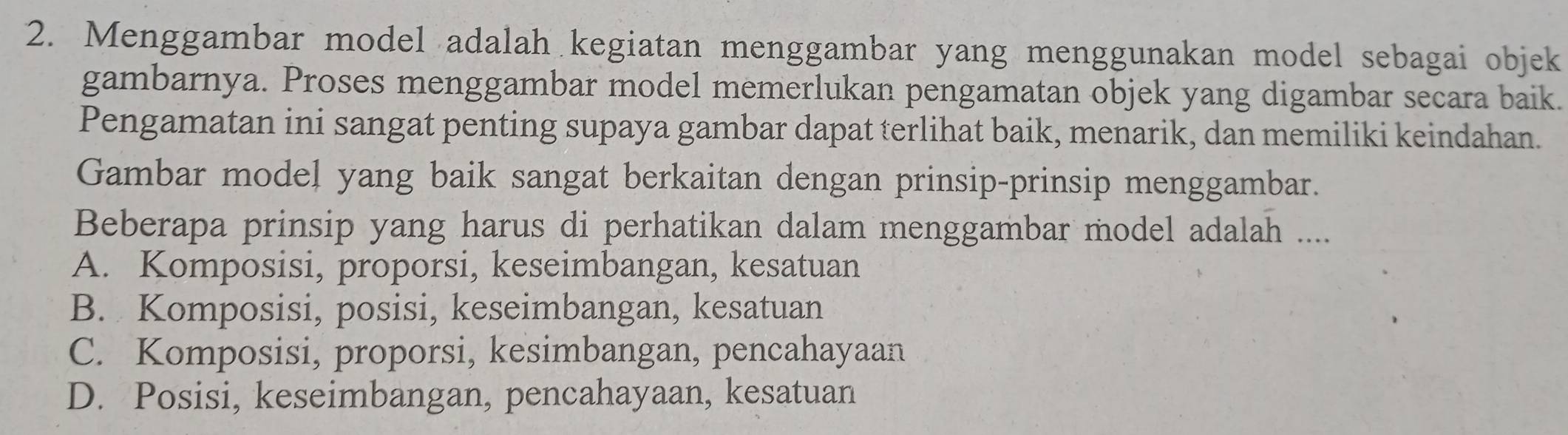 Telah dijawab:Menggambar model adalah kegiatan menggambar yang ...
