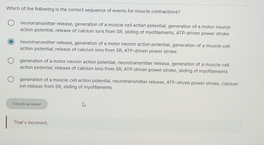Solved: Which of the following is the correct sequence of events for ...