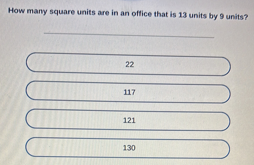 Solved: How many square units are in an office that is 13 units by 9 ...