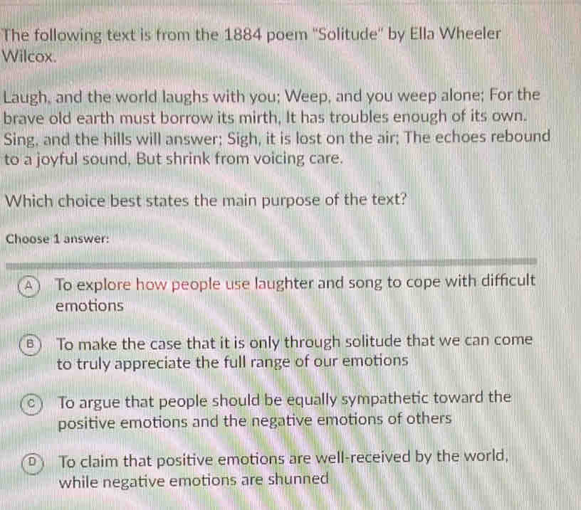 Solved: The following text is from the 1884 poem ''Solitude'' by Ella ...