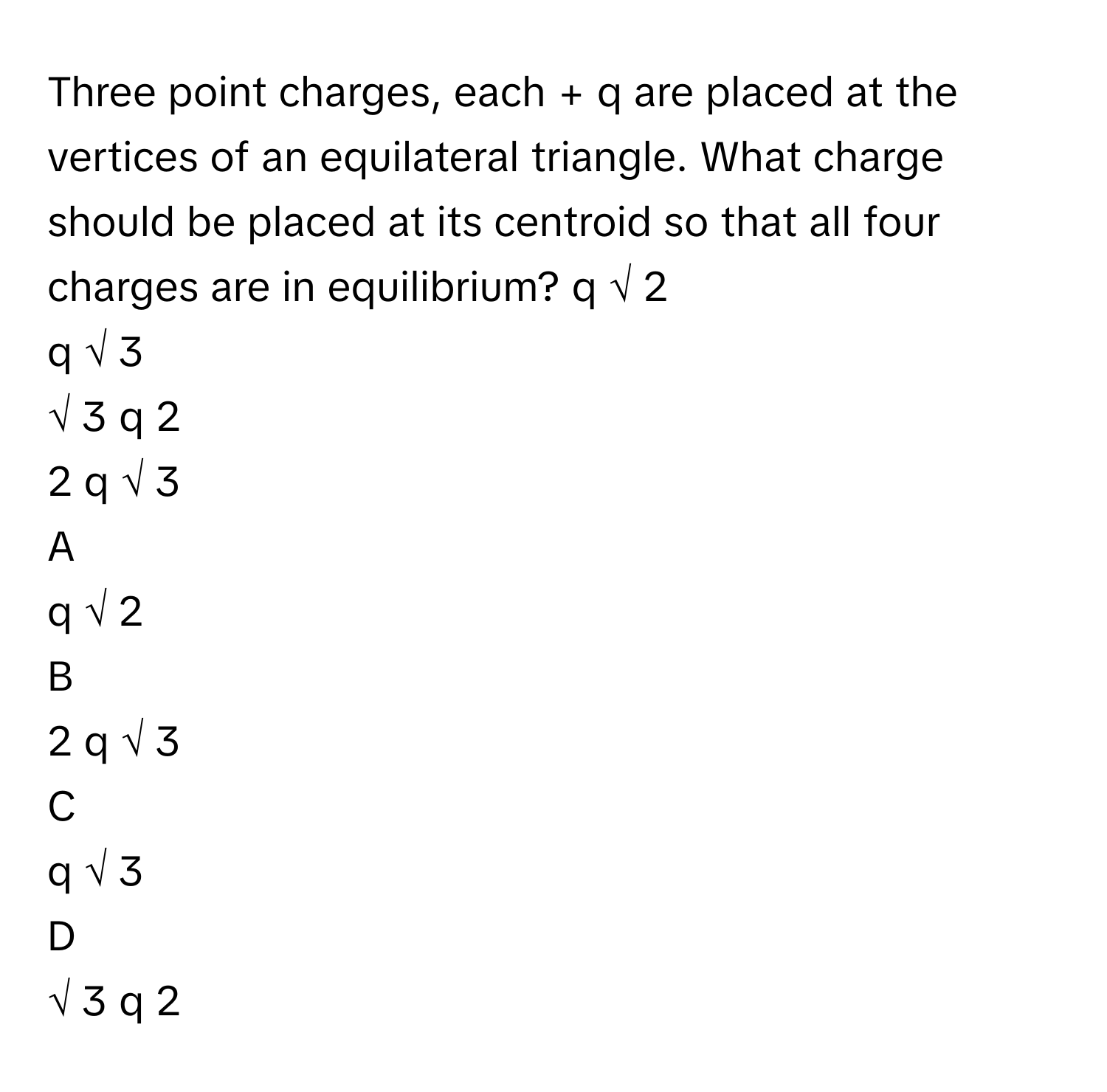 Solved: Three point charges, each + q are placed at the vertices of an equilateral triangle ...
