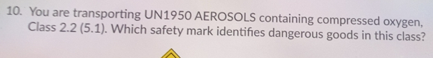 Solved: You are transporting UN1950 AEROSOLS containing compressed ...