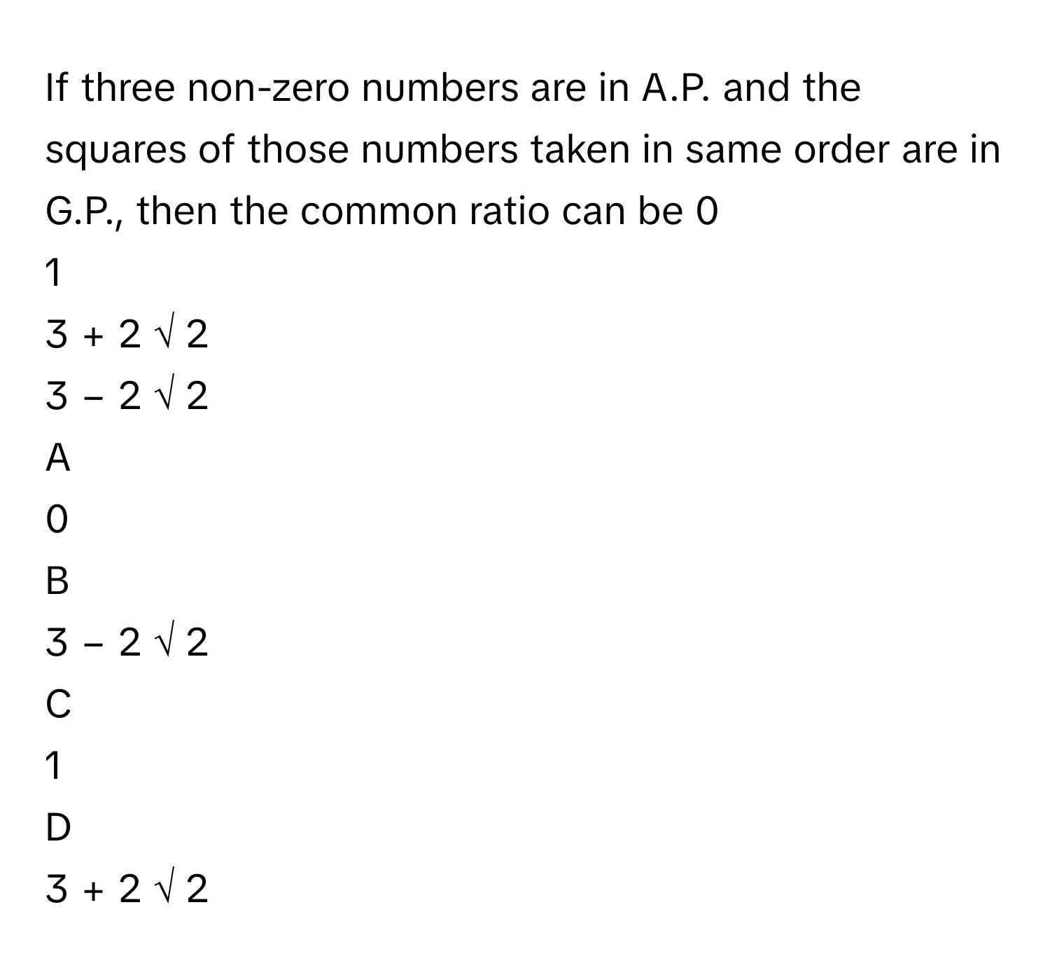 Solved: If three non-zero numbers are in A.P. and the squares of those numbers taken in same ...