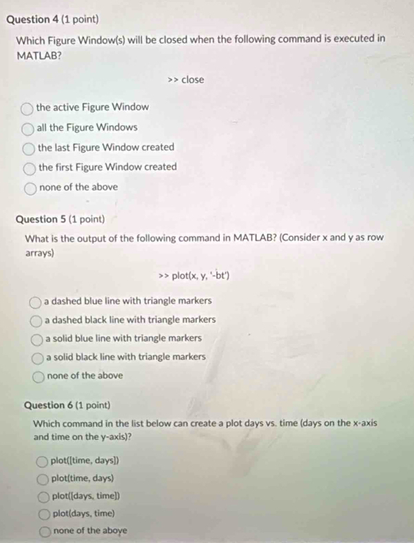 Solved: Which Figure Window(s) will be closed when the following ...