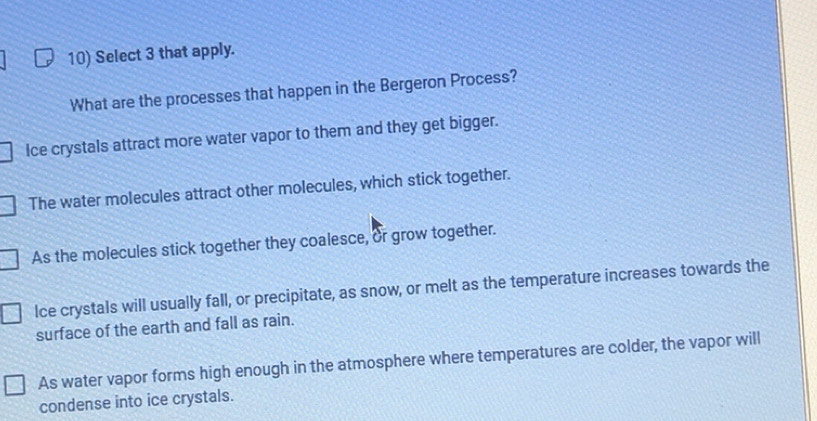 Solved: Select 3 that apply. What are the processes that happen in the ...