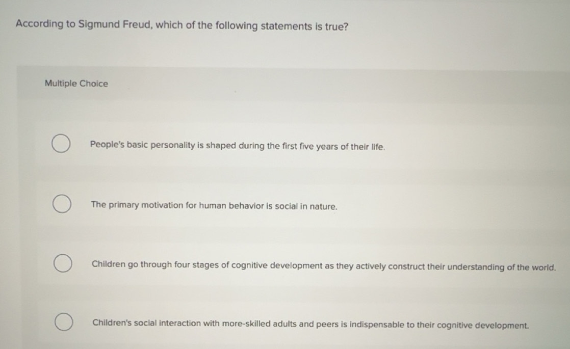 Solved: According to Sigmund Freud, which of the following statements ...