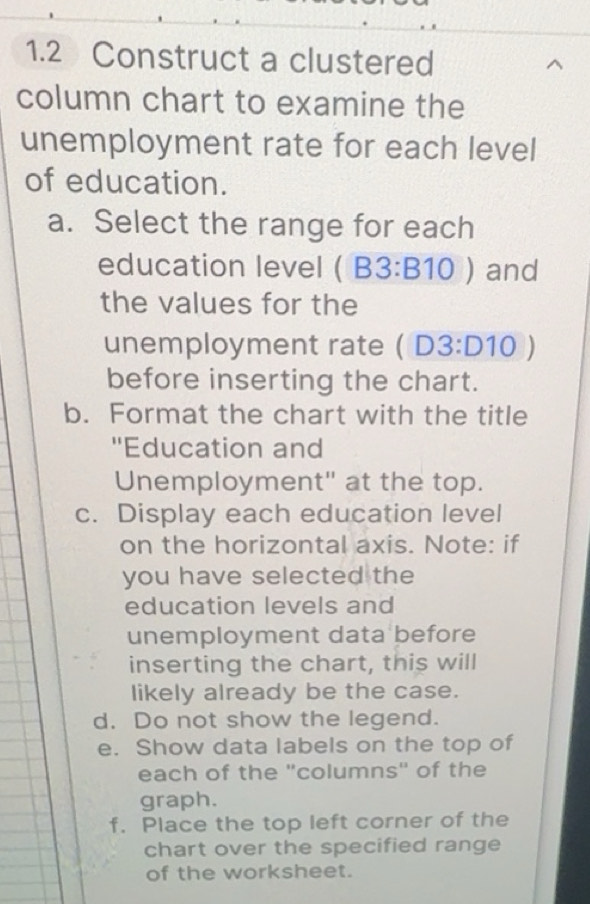 Solved: 1.2 Construct a clustered column chart to examine the unemployment rate for each level ...