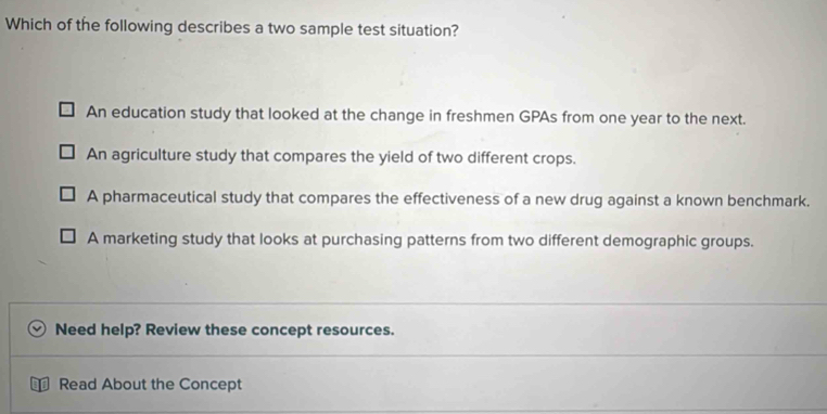 Solved: Which of the following describes a two sample test situation ...