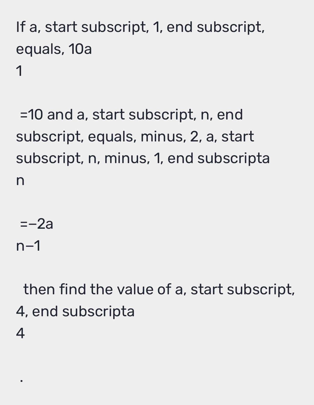 Solved: If a, start subscript, 1, end subscript, equals, 10a 1 =10 and a, start subscript, n ...