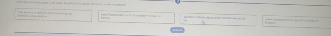 Solved: What does Pilomus plan to do while Famier visits Queen Gertrude ...