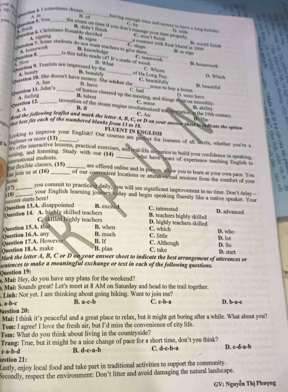 Giải quyết:up. | Question 4, I sométimes dream_ you A. in B. of having ...