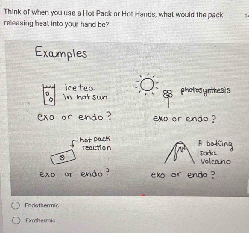 Solved: Think of when you use a Hot Pack or Hot Hands, what would the ...