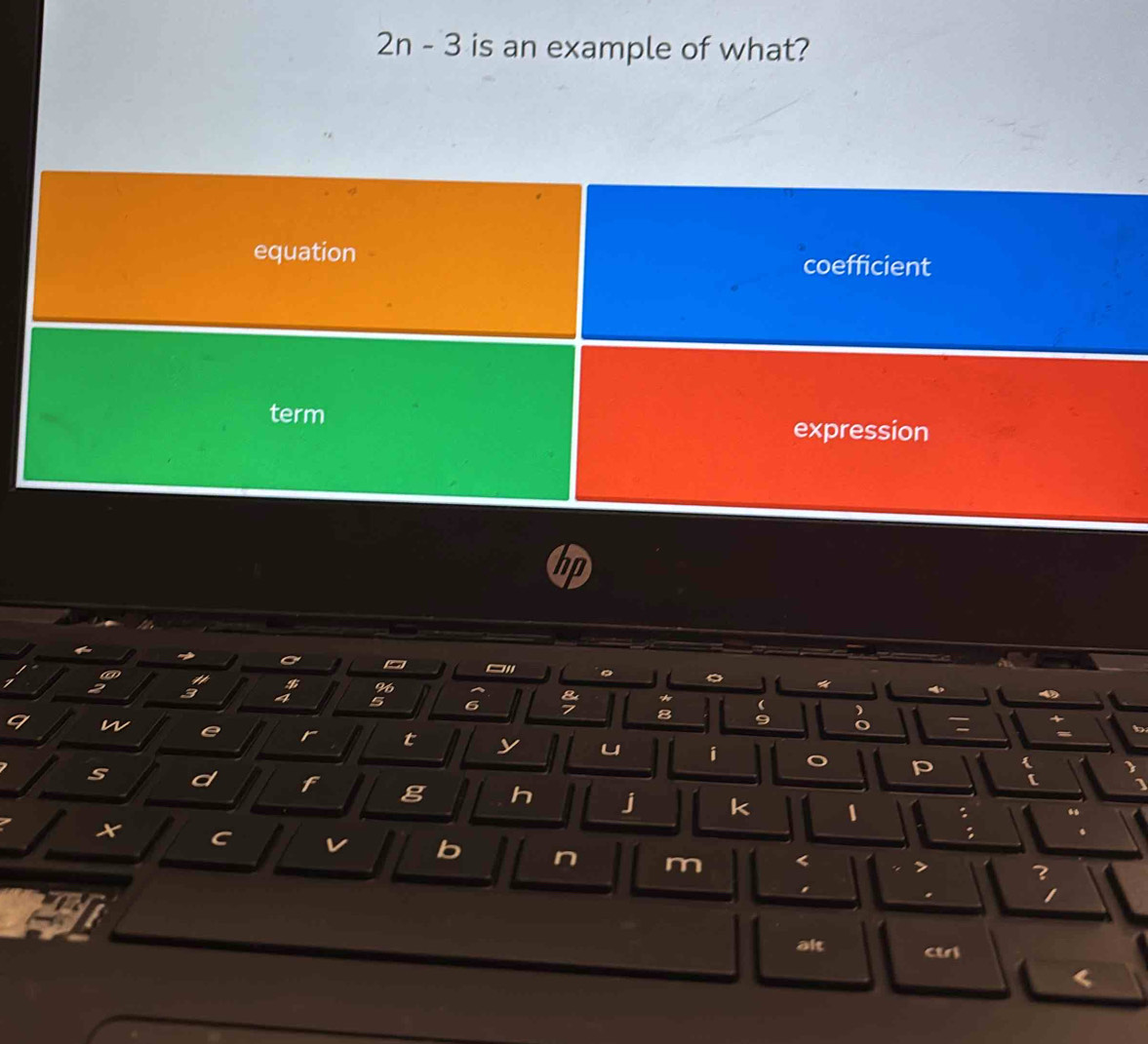 Solved: 2n-3 is an example of what? equation coefficient term ...