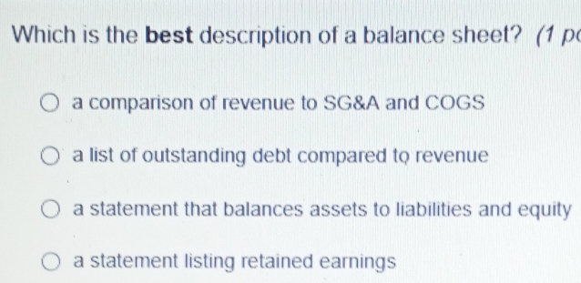Solved: Which is the best description of a balance sheet? (1 p a ...