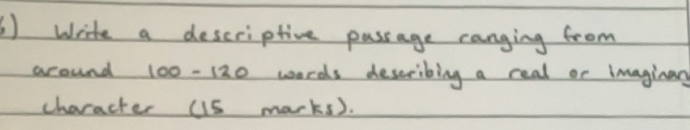 Solved: write a descriptive passage ranging from around 100-120 words ...