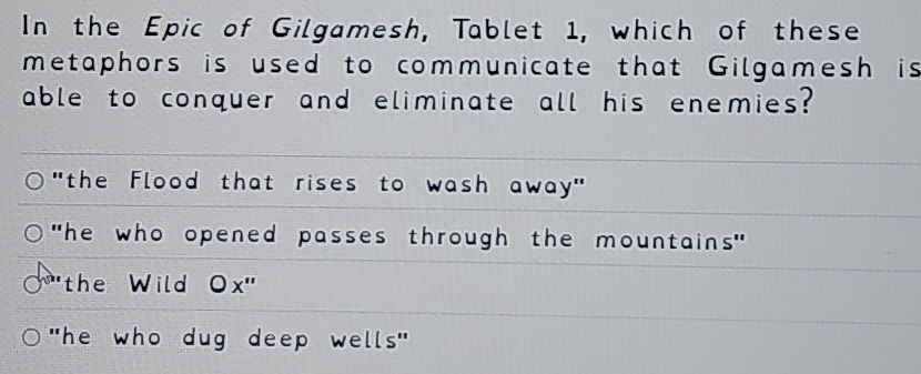 Solved: In the Epic of Gilgamesh, Tablet 1, which of these metaphors is ...