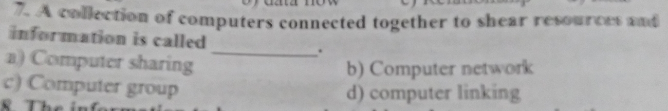 Solved: A collection of computers connected together to shear resources ...