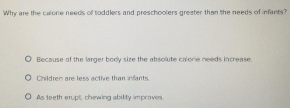 Solved: Why are the calorie needs of toddlers and preschoolers greater ...