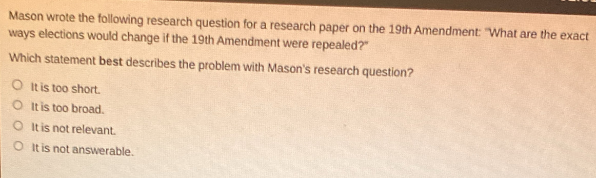 Solved: Mason wrote the following research question for a research ...