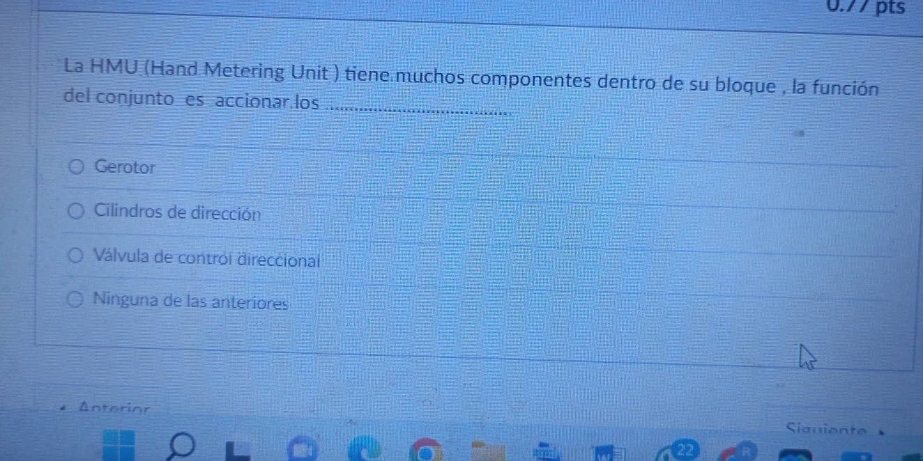 Resuelto:La HMU (Hand Metering Unit ) tiene muchos componentes dentro ...