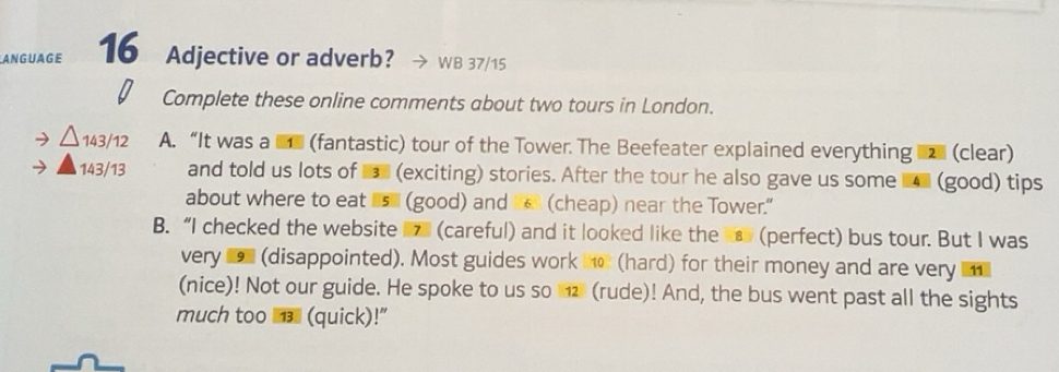 Gelöst:ANGUAGE 16 Adjective or adverb? WB 37/15 Complete these online ...
