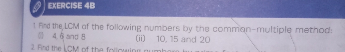 Solved: Find the LCM of the following numbers by the common-multiple ...