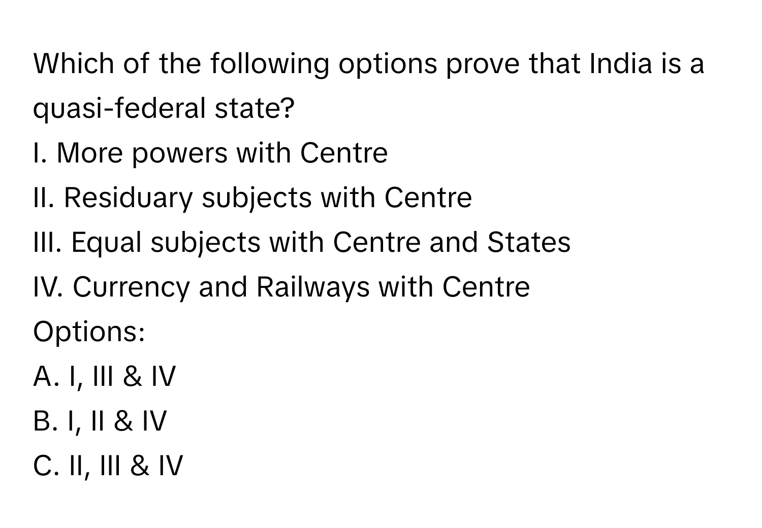 Solved: Which of the following options prove that India is a quasi ...
