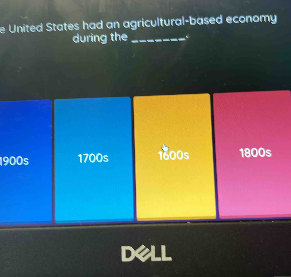 Solved: United States had an agricultural-based economy during the ...