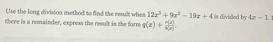 Solved: Use the long division method to find the result when 12x^3+9x^2 ...