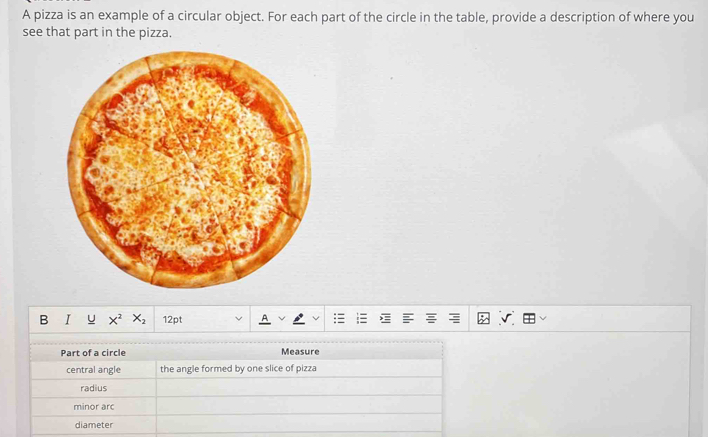 Solved: A pizza is an example of a circular object. For each part of ...