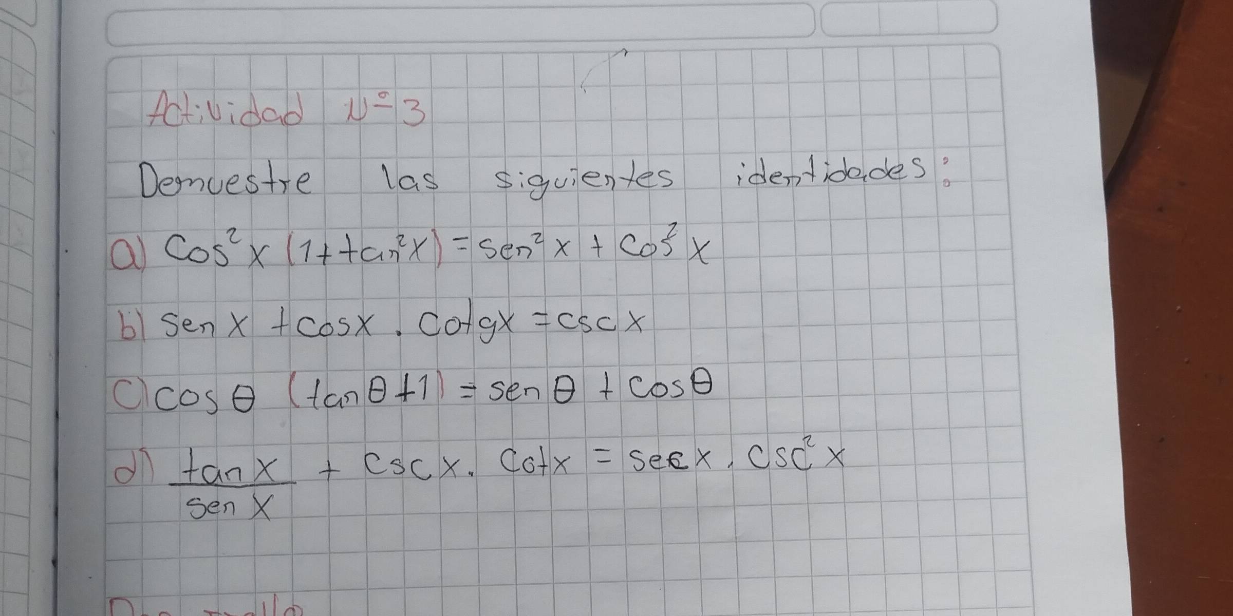 Resuelto:Act;vidad N°-3 Denuestre las siguientes identidades? a cos^2x ...