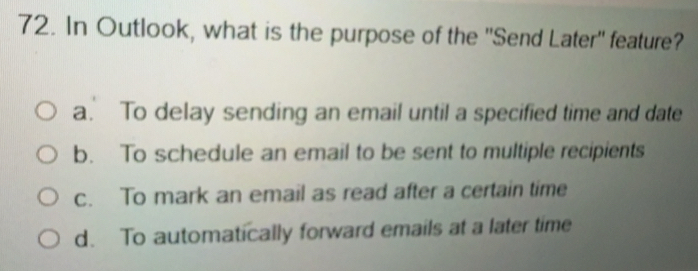 Solved: In Outlook, what is the purpose of the ''Send Later'' feature ...