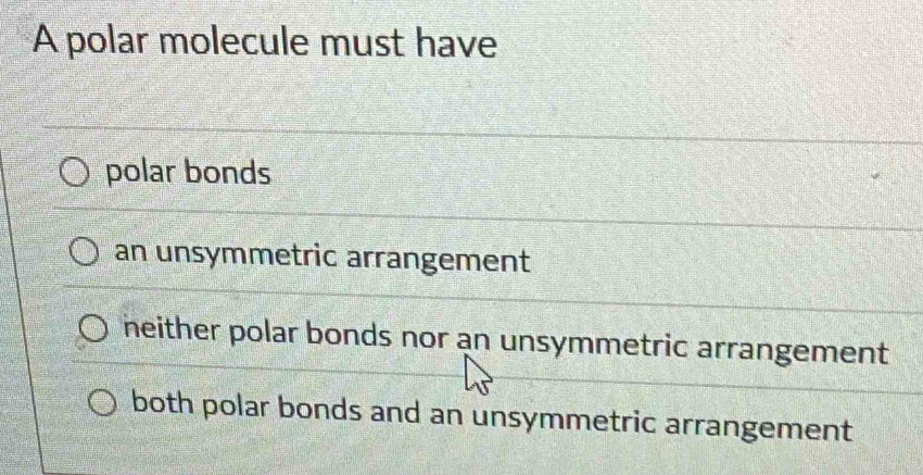 Solved: A polar molecule must have polar bonds an unsymmetric ...