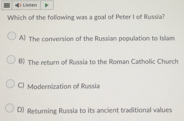 Solved: Listen Which of the following was a goal of Peter I of Russia ...
