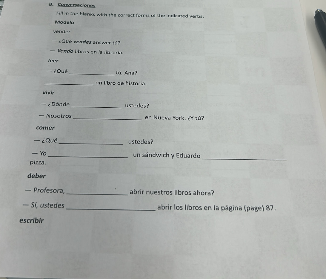 Solved: Conversaciones Fill in the blanks with the correct forms of the ...