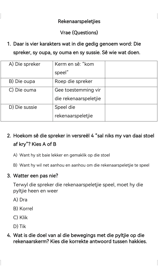 Solved: Rekenaarspeletjies Vrae (Questions) 1. Daar is vier karakters ...