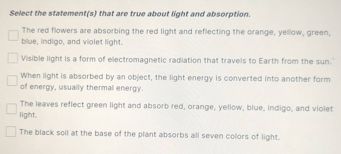 Solved: Select the statement(s) that are true about light and ...