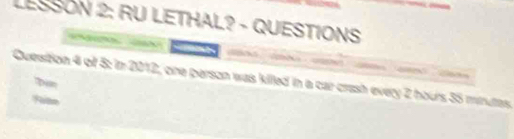 Solved: LESSON 2: RU LETHAL? - QUESTIONS o Quesition 4 of 5: in 2012 ...