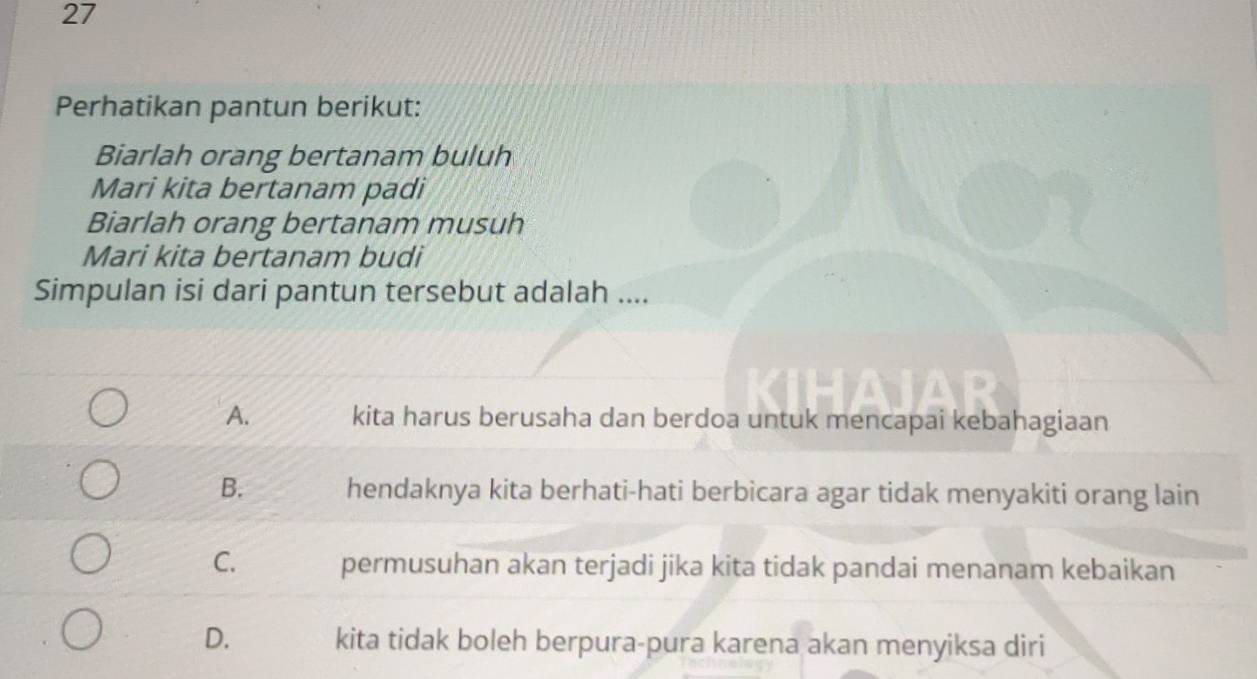 Telah dijawab:Perhatikan pantun berikut: Biarlah orang bertanam buluh ...