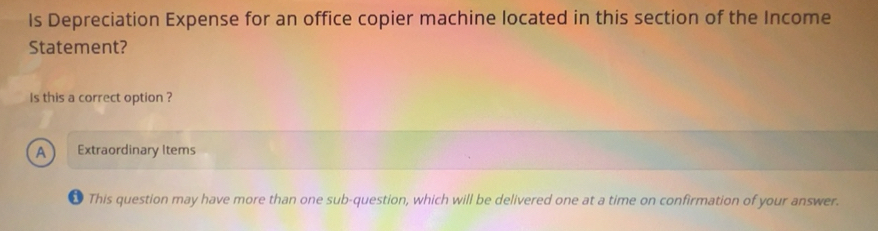Solved: Is Depreciation Expense for an office copier machine located in ...