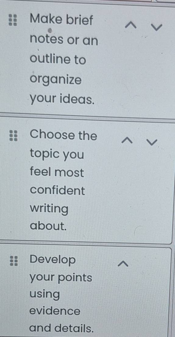 Solved: Make brief notes or an outline to organize your ideas. Choose ...