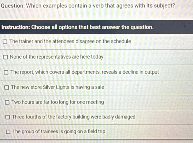 Solved: Which examples contain a verb that agrees with its subject ...